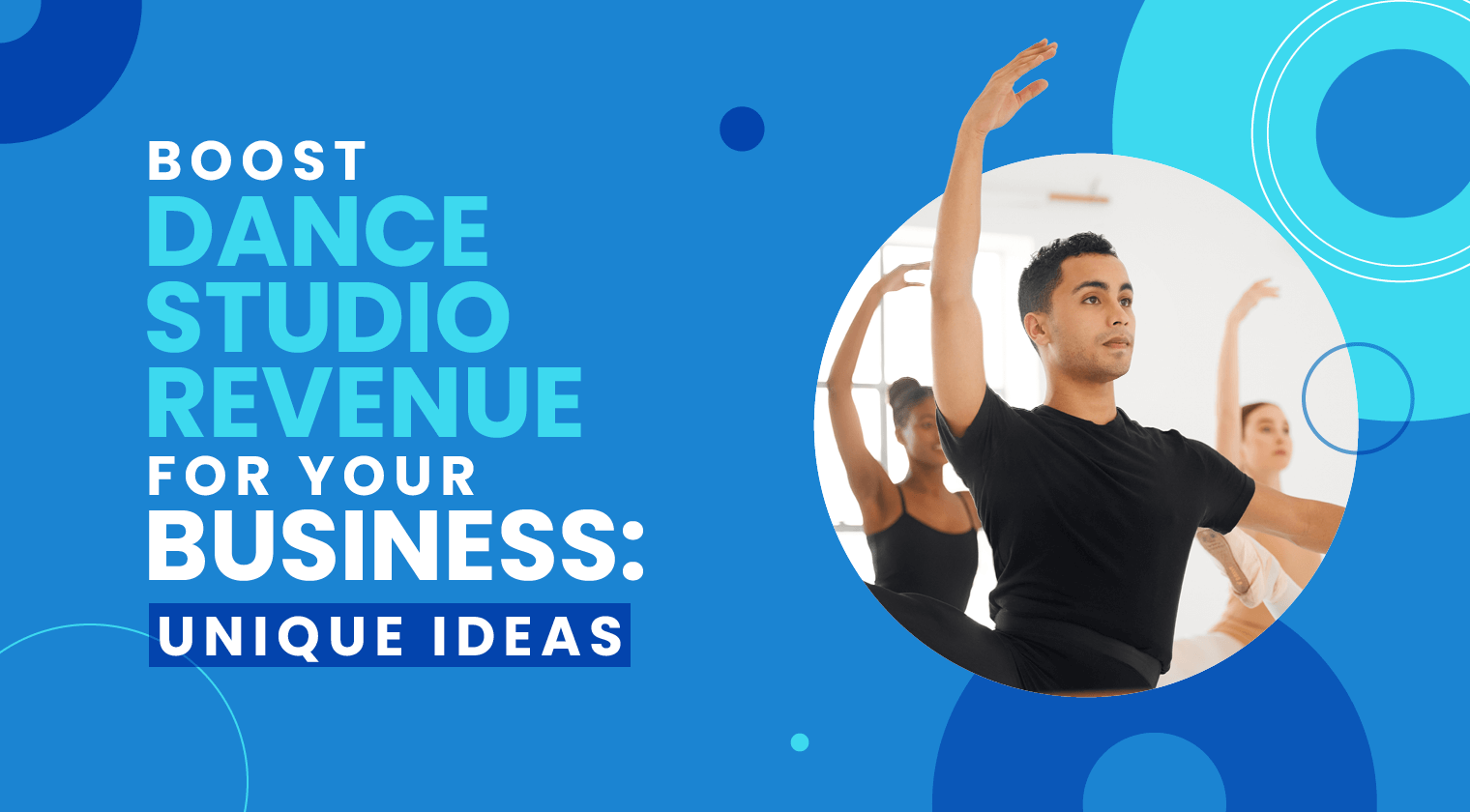 Tips for Dance Studio Owners: 9 Best Practices for Success